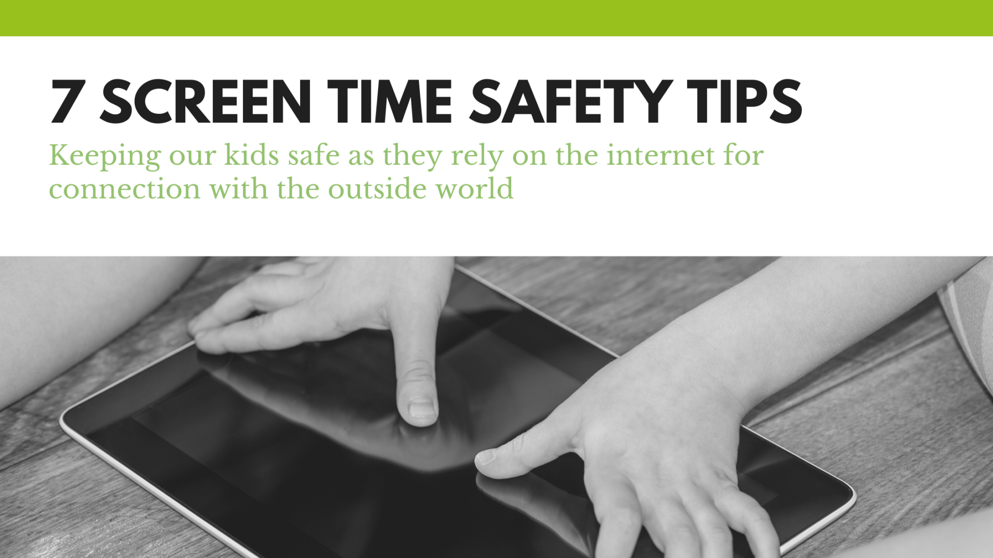 Screen Time Safety Tips — Individual & Family Connection