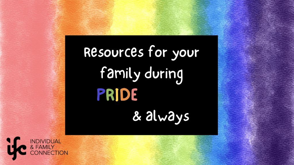 Pride Celebration & Reflection — Individual & Family Connection